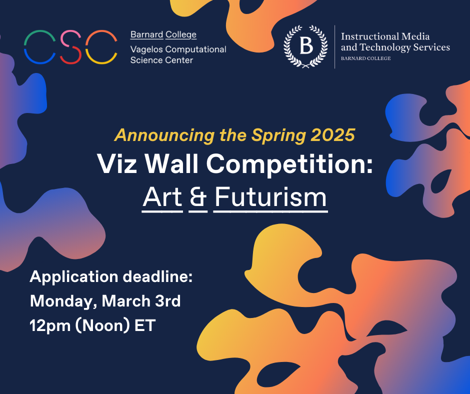 Art & Futurism Viz Wall Competition Deadline | Barnard Computational Science Center